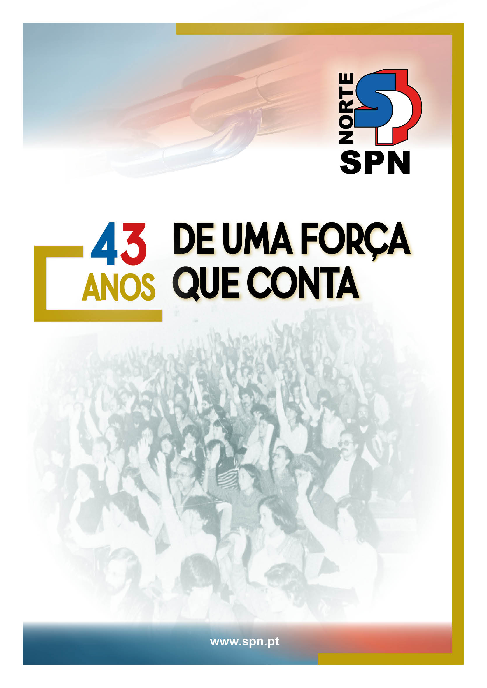 SPN - 43.º aniversário do SPN — Iniciativas